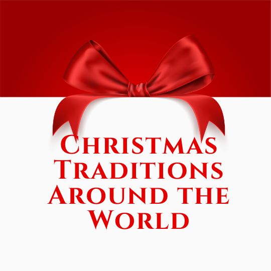 Christmas Traditions Around the World - Kendirita Tours & Travel Blog